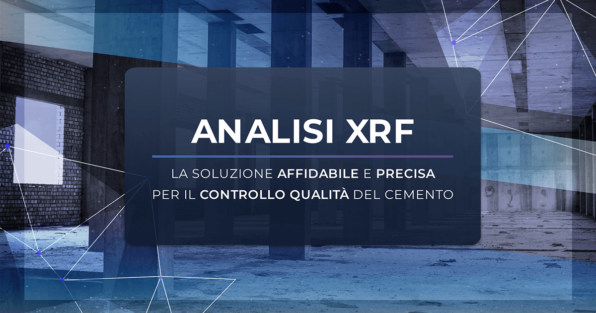 Analisi XRF: controllo qualità del cemento rapido e preciso